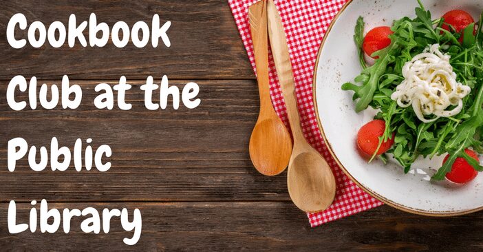 Cookbook Club at the Public Library - Texas Forest Country Living