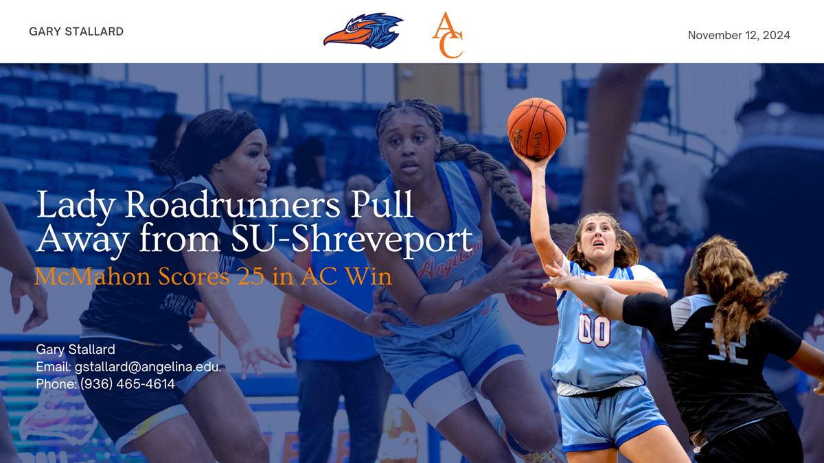 Lady Roadrunners Pull Away from SU-Shreveport | Texas Forest Country Living