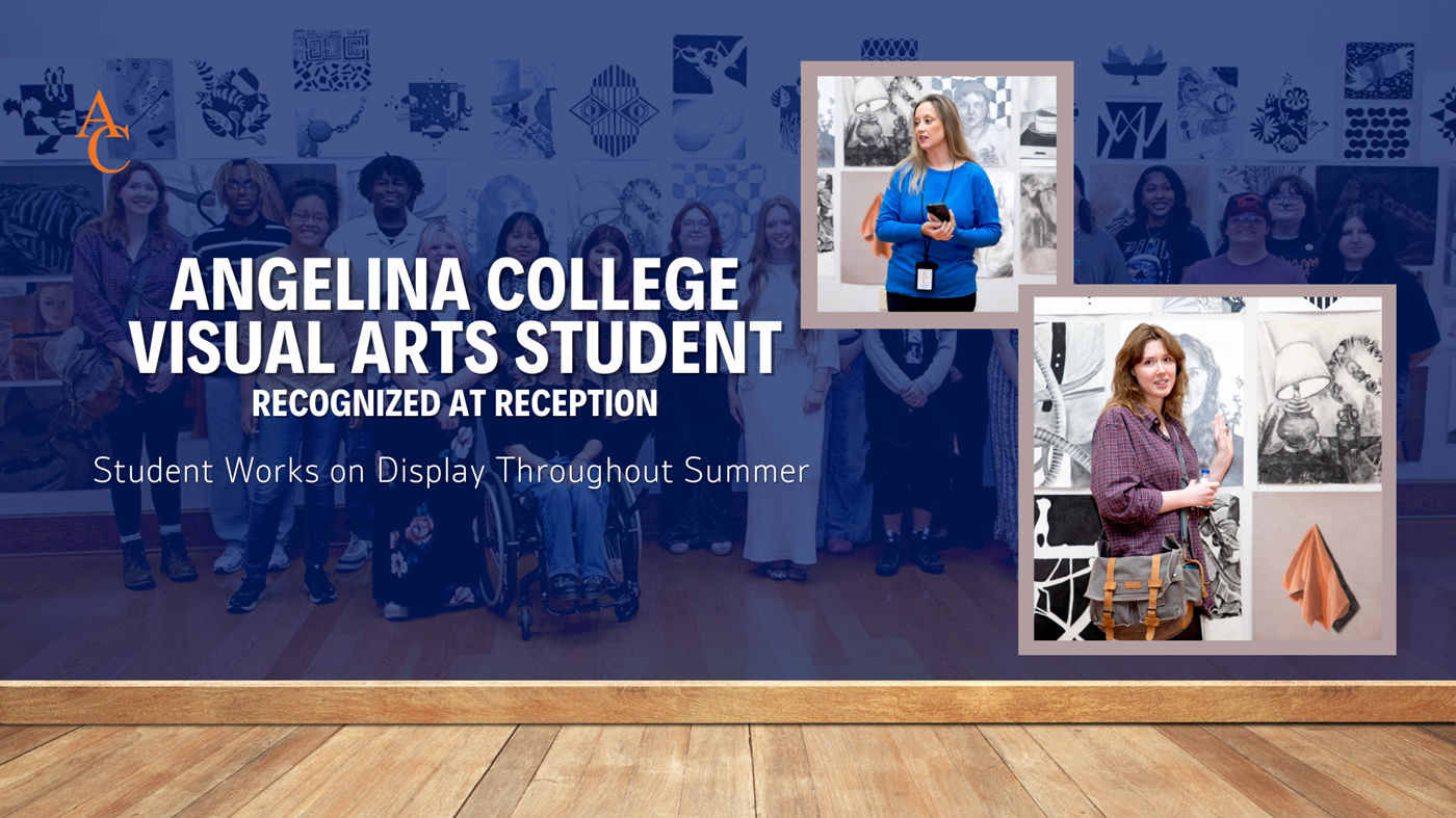 Angelina College Visual Arts Students Recognized at Reception | Texas ...